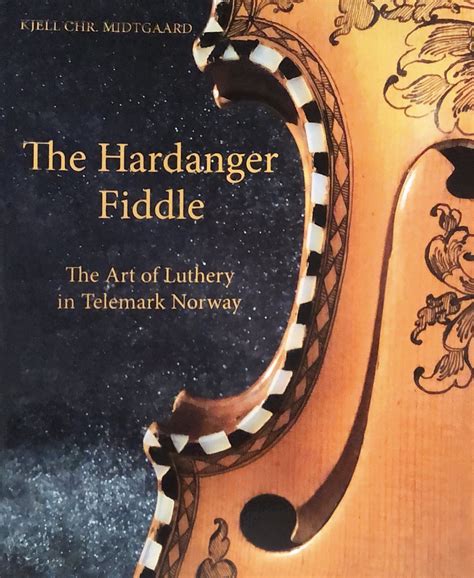 The Hardanger Fiddle By Kjell Chr Midtgaard Goodreads