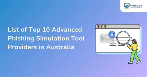 Top 10 Advanced Phishing Simulation Tool Providers In Australia