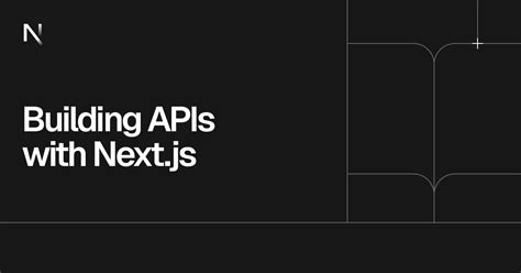 Building Apis With Nextjs Nextjs English