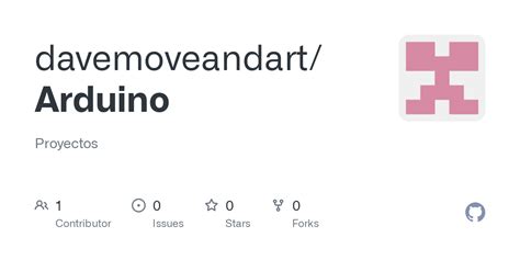 GitHub Davemoveandart Arduino Proyectos