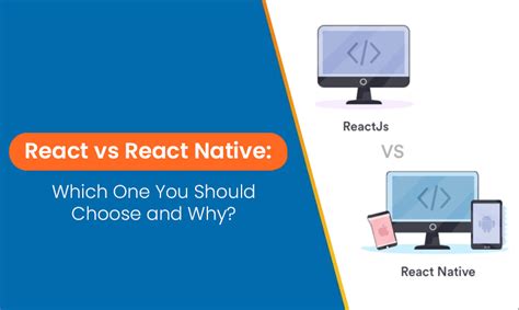 React Vs React Native Which One Choose And Why