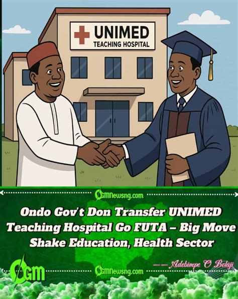 Ondo Govt Don Shock People Unimed Teaching Hospital Now Belong To