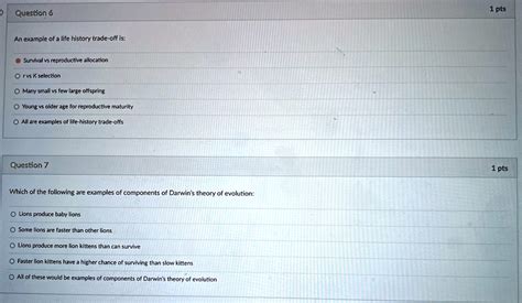 solved question 6 1pts an example of a life history trade off is
