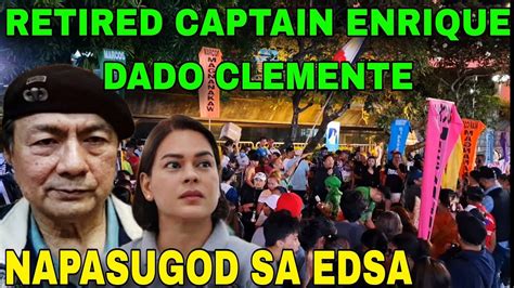 Retired Captain Enrique Dado Clemente Napasugod Sa Edsa Shrine Youtube