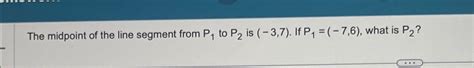 Solved The Midpoint Of The Line Segment From P To P Is Chegg