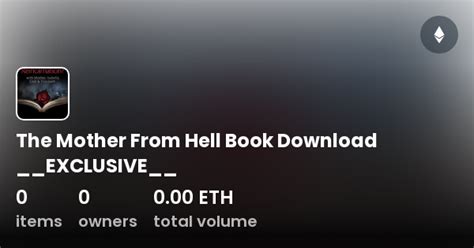 The Mother From Hell Book Download Exclusive Collection Opensea