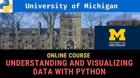 Understanding And Visualizing Data With Python University Of Michigan University Of Michigan