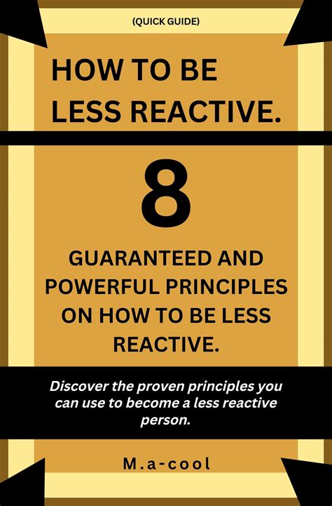 How To Be Less Reactive Quick Guide 8 Guaranteed And Powerful