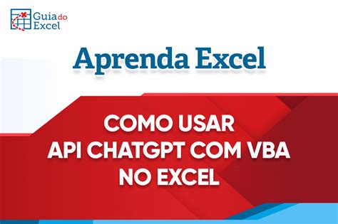 Como usar API ChatGPT no Excel VBA - Guia do Excel