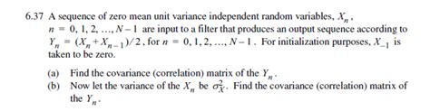 Solved 637 A Sequence Of Zero Mean Unit Variance