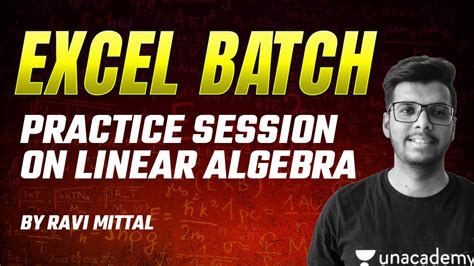 Practice Session On Linear Algebra Excel Batch Ravi Mittal Mathematical Science Csir Net
