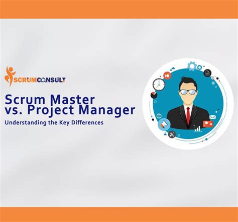 Scrum Master Vs Project Manager Understanding The Key Differences Scrum Consult