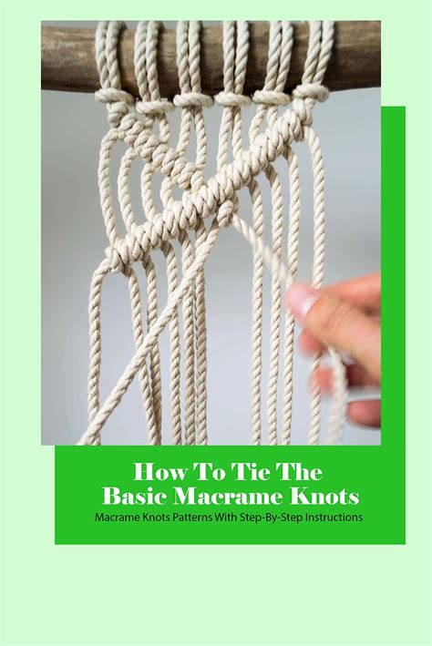How To Tie The Basic Macrame Knots Macrame Knots Patterns With Step By