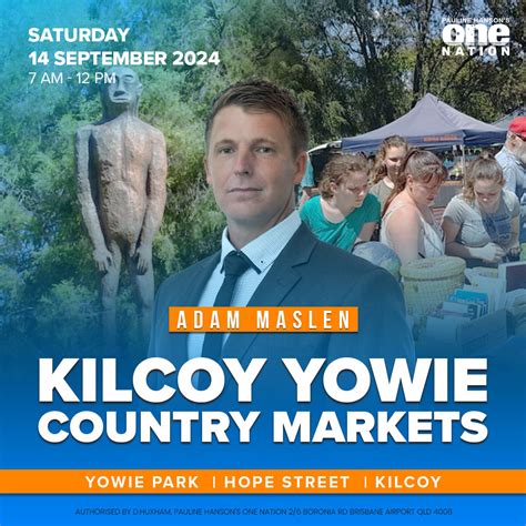 Join Adam Maslen At Kilcoy Yowie Country Markets One Nation Queensland