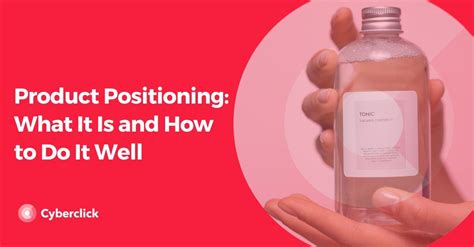 Product Positioning What It Is And How To Do It Well