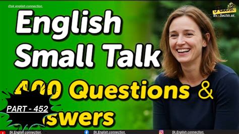 English Small Talk 400 Questions And Answers English Conversation