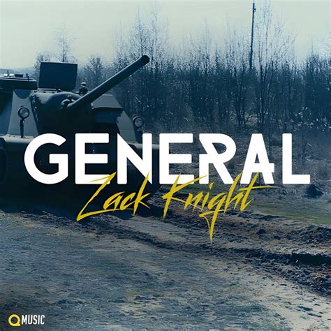 General Song And Lyrics By Zack Knight Spotify