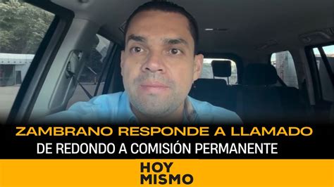 Zambrano Responde A Llamado De Redondo A Comisión Permanente Youtube