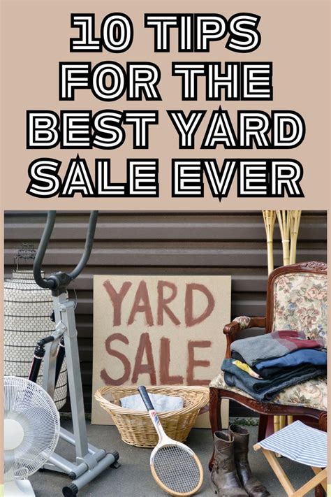 10 Tips To The Best Yard Sale Ever Yard Sale Yard Sale