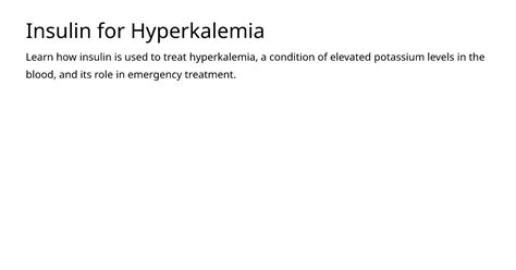 Insulin For Hyperkalemia Meds Is