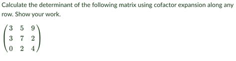 Solved Calculate The Determinant Of The Following Matrix