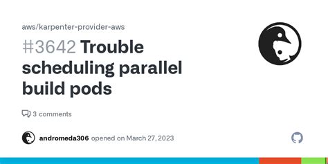 Trouble Scheduling Parallel Build Pods · Issue 3642 · Awskarpenter Provider Aws · Github