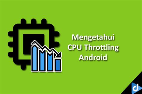 Cpu Throttling Android Dan Tips Mengatasinya Droidinside