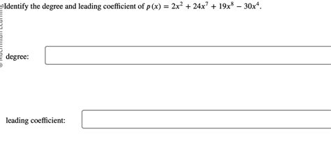 Solved Identify The Degree And Leading Coefficient Of