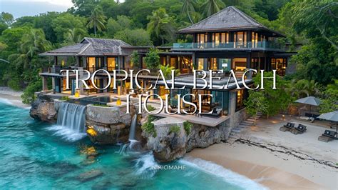 Tropical Beach House Design To Your Dream Coastal Haven Youtube