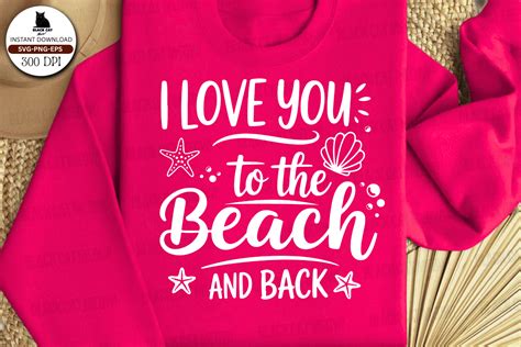 I Love You To The Beach And Back Svg Graphic By Articraft Designs