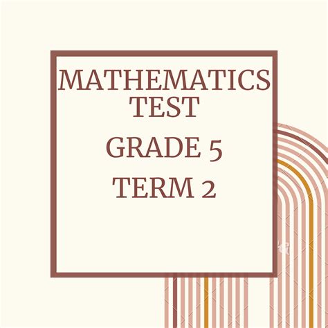 Mathematics Test Grade 5 Term 2 Cs Summaries