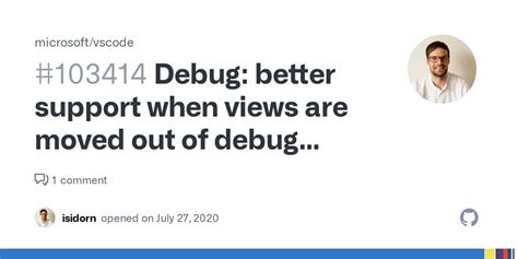Debug Better Support When Views Are Moved Out Of Debug Viewlet · Issue 103414 · Microsoft