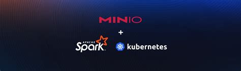 Spark Minio And Kubernetes
