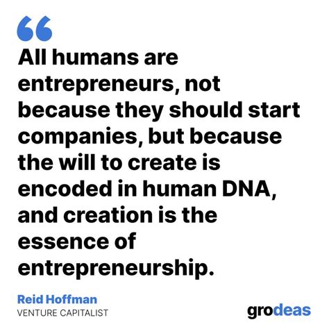 All Humans Are Entrepreneurs Because The Will To Create Is In Each