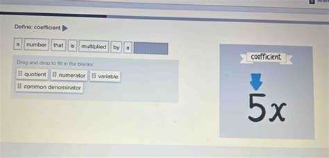 Solved Define Coefficient A Number That Is Multiplied By A