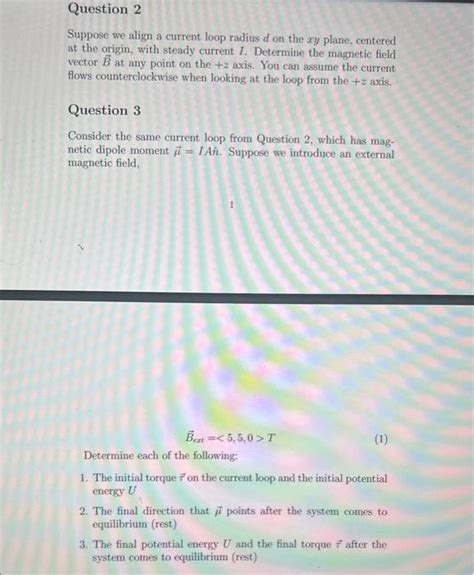 Solved Suppose We Align A Current Loop Radius D On The Xy