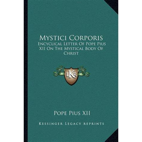 Mystici Corporis Encyclical Letter Of Pope Pius Xii On The Mystical