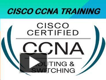 CISCO CCNA Training Presentation Free To Download