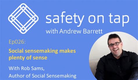 Ep31 Rob Sams Social Sensemaking Safety On Tap
