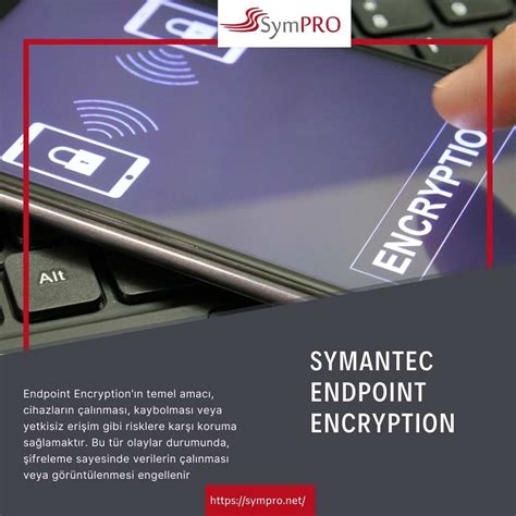 Endpoınt Encryptıon Nedir Sympro Bilişim