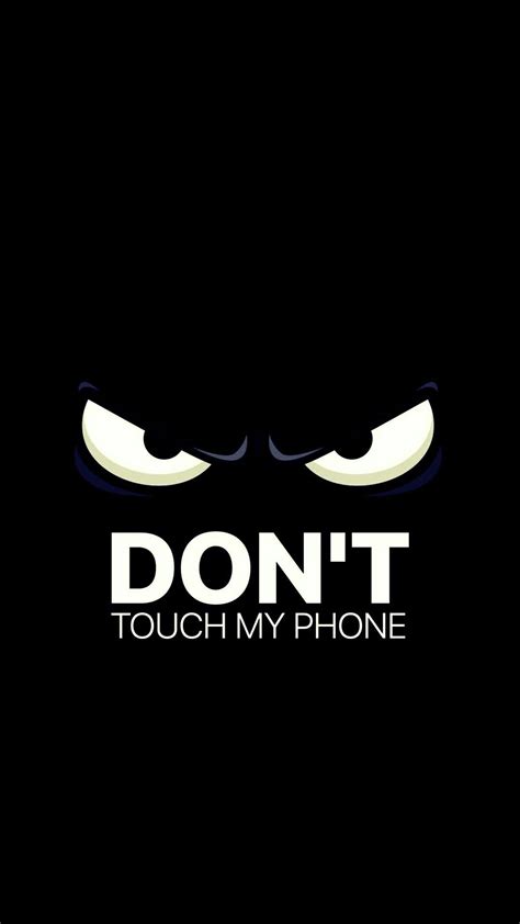 Dont Touch My Phone Full Hd Wallpapers Wallpaper Cave