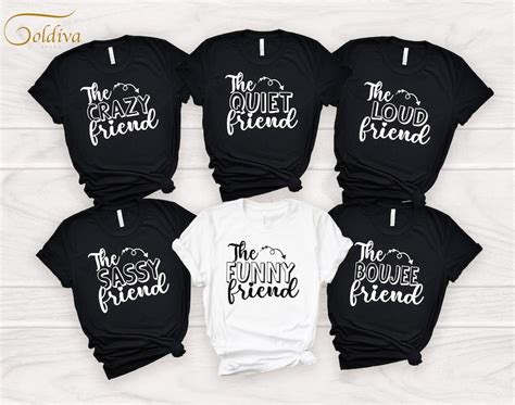Funny Friends Matching T Shirts The Crazy Friend Shirt The Loud