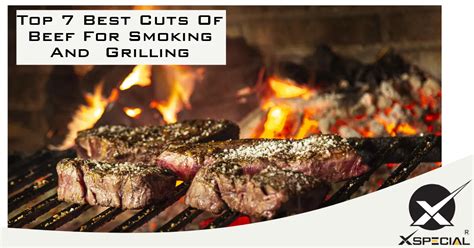 Top 7 Best Cuts Of Beef For Smoking And Grilling