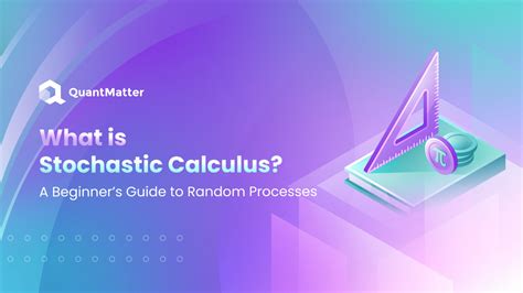 What Is Stochastic Calculus A Beginners Guide To Random Processes