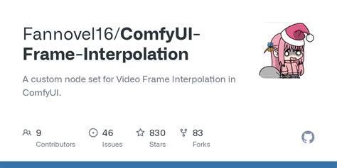 Github Fannovel16comfyui Frame Interpolation A Custom Node Set For Video Frame Interpolation