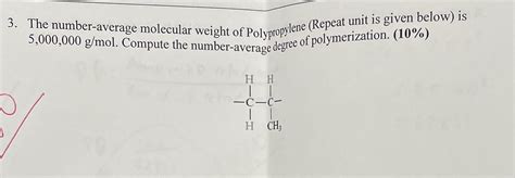 Solved 3 The Number Average Molecular Weight Of