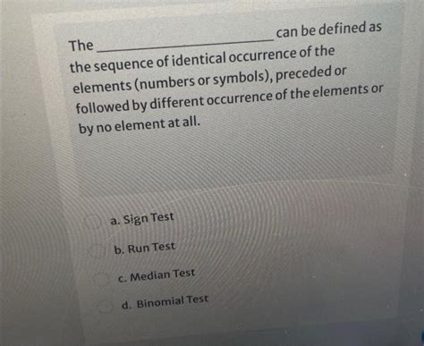 Solved The Can Be Defined As The Sequence Of Identical