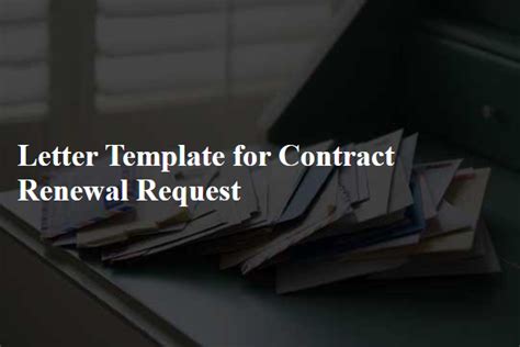 Letter Template For Contract Renewal Request Free Samples In Pdf