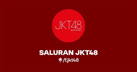 Saluran Jkt48 Linktree
