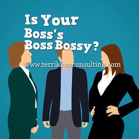 How To Lead When Your Bosss Boss Is Bossy Terri Klass Consulting